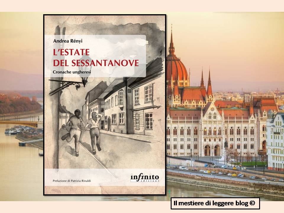 Andrea Rényi, L’estate del Sessantanove. Cronache ungheresi – Il ...