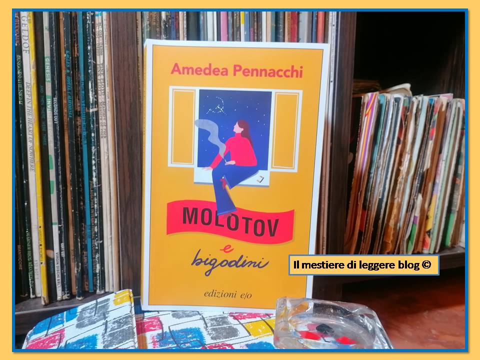 Amedea Pennacchi, Molotov e bigodini – Il mestiere di leggere. Blog di ...