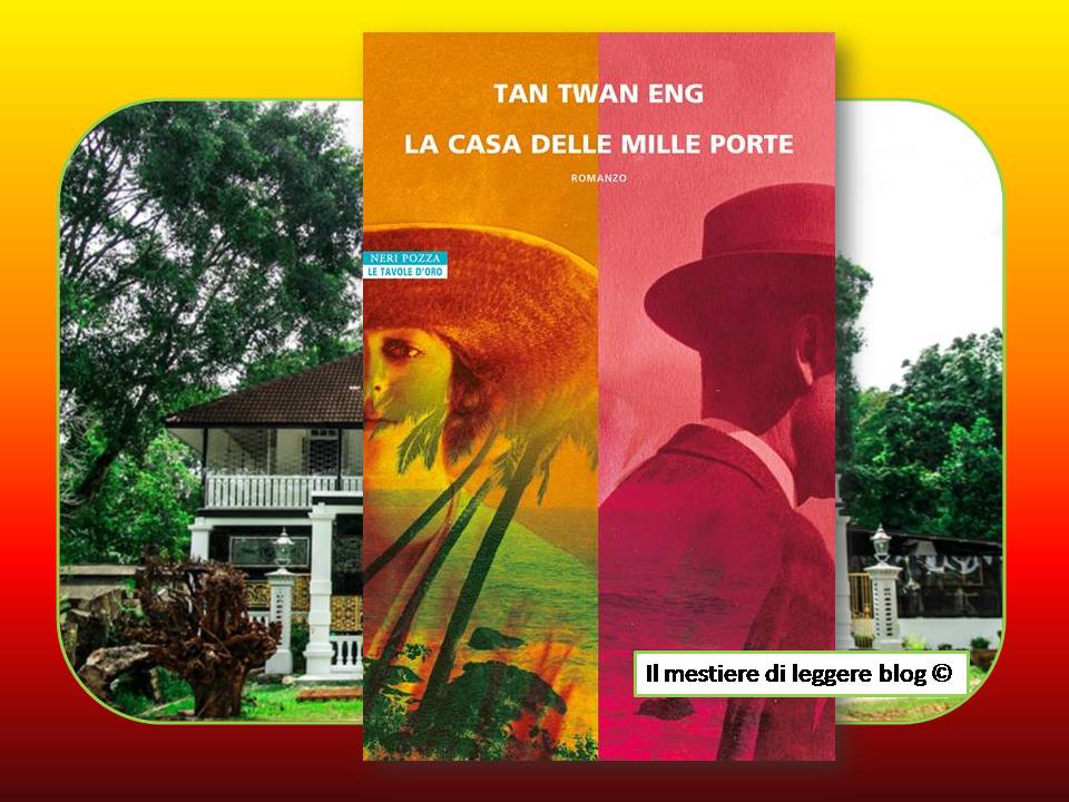 Tan Twan Eng, La casa delle mille porte – Il mestiere di leggere. Blog ...