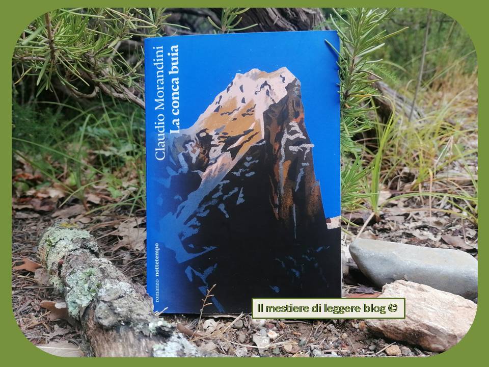 Claudio Morandini, La conca buia – Il mestiere di leggere. Blog di Pina ...