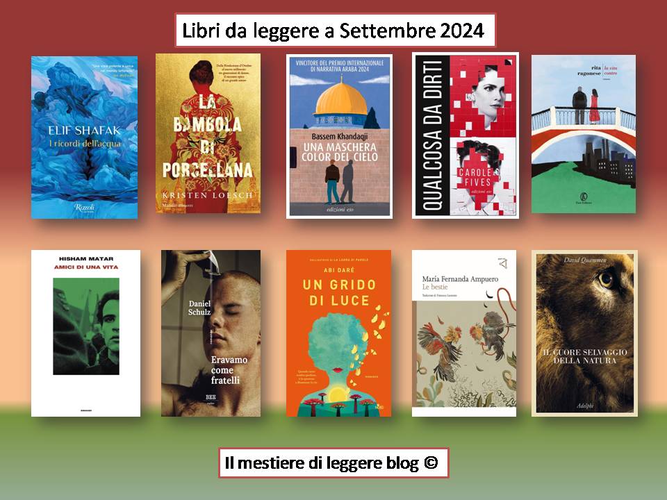10 Libri da leggere a settembre 2024 – Il mestiere di leggere. Blog di ...